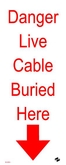 Danger Live Cable Buried Here Sign