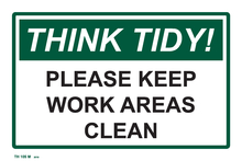 Think Tidy sign - Please Keep Work Areas Clean - Segno Visual Safety ...